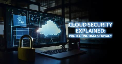 Cloud Security Explained Protecting Data And Privacy
