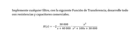 Solved Implemente Cualquier Filtro Con La Siguiente Función