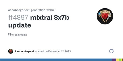 Mixtral 8x7b Update · Issue 4897 · Oobaboogatext Generation Webui