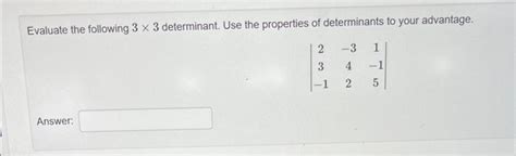 Solved Evaluate The Following 3×3 Determinant Use The