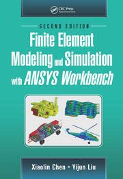 Finite Element Modeling And Simulation With ANSYS Workbench Second Ed