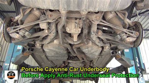 Anti Rust Underseal Car Underbody Porsche Cayenne Youtube