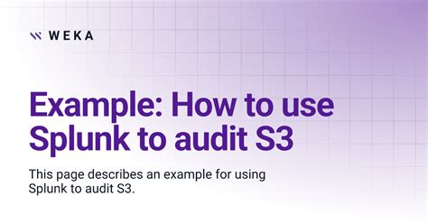 Example How To Use Splunk To Audit S3 W E K A