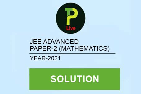 IIT JEE Advanced Papers Solutions TPLive Kota