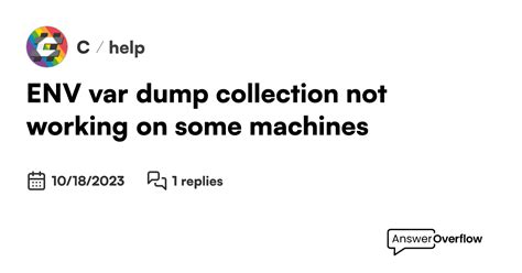 Env Var Dump Collection Not Working On Some Machines C