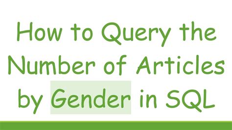 How To Query The Number Of Articles By Gender In Sql Youtube