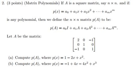 Solved Points Matrix Polynomials If A Is A Square Chegg Com