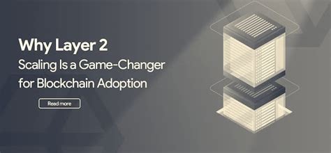 Layer 2 Solutions Scaling Blockchain For Mass Adoption