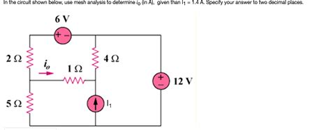 solved in the circuit shown below use mesh analysis to