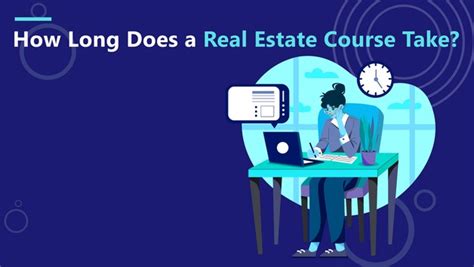 How Long Does A Real Estate Course Take