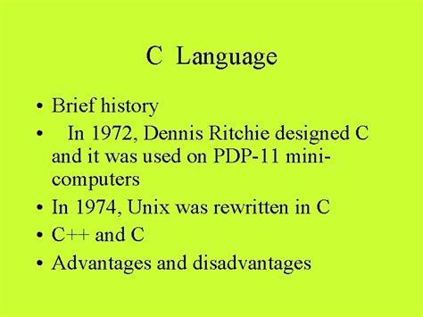 C Language Brief History In 1972 Dennis Ritchie