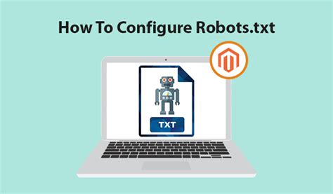 how to configure robots txt in magento 2 magetop blog