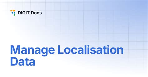 Manage Localisation Data Digit Docs
