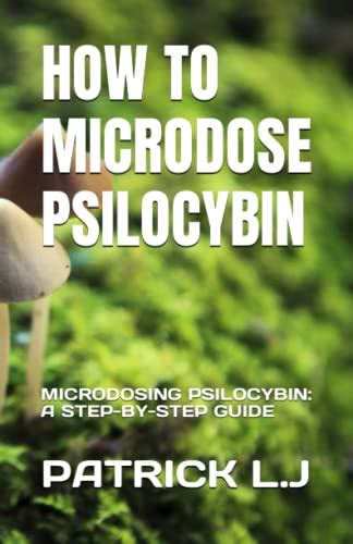 How To Microdose Psilocybin Microdosing Psilocybin A Step By Step