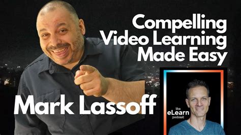 a video veteran s guide to compelling content with mark lassoff framework tech media on the