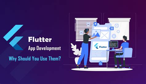 flutter app development why should you use them