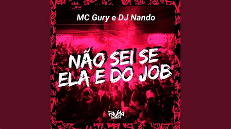 Não Sei Se Ela É Do Job Youtube