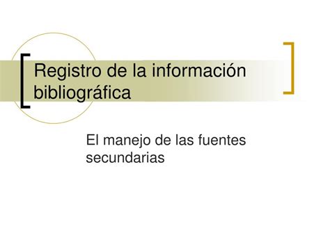 Ppt Registro De La Informaci N Bibliogr Fica Powerpoint Presentation Id