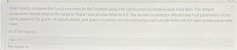 Solved Given Main ﻿complete The Fooditem Class In File