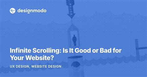 infinite scrolling is it good or bad for your website