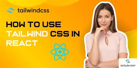 How To Use Tailwind Css In React Projects Maximizing Efficiency