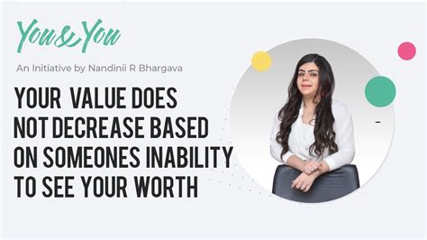 Your Value Does Not Decrease Based On Someones Inability To See Your Worth Motivational Video