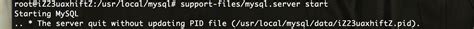 Ubuntu MySql Start Failed With The Server Quit Without Updating PID File Usr Local Mysql