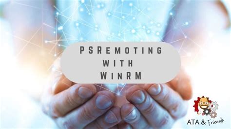 tapping winrm over ssl to set up psremoting [step by step]