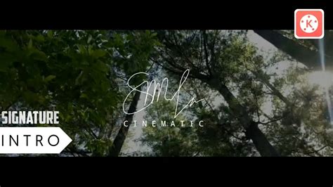 How To Make Cinematic Intro Signature Intro Kinemaster Tutorial