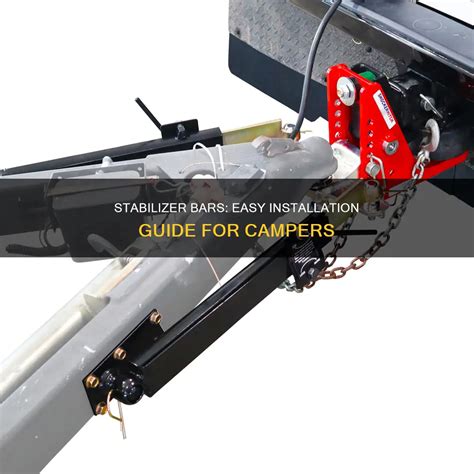 Stabilizer Bars Easy Installation Guide For Campers ShunAuto