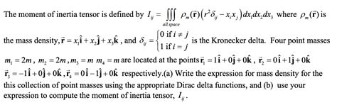 The Moment Of Inertia Tensor Is Defined By