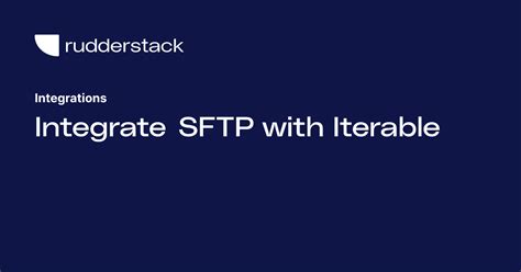 Integrate Sftp With Iterable