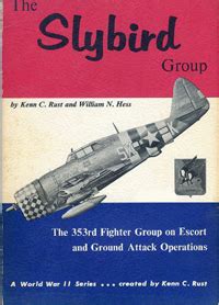 Book The Slybird Groupthe 353rd Fighter Group On Escort And Ground Attack Operations Large