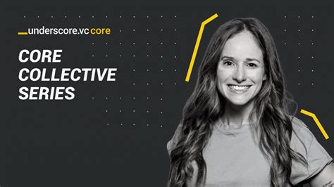 Underscore Vc On Linkedin The Core Collective Series
