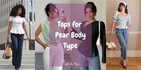 Tops For Pear Shaped Body Balance And Beautiful Proportions Stylishmay