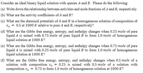 Solved Consider An Ideal Binary Liquid Solution With Species