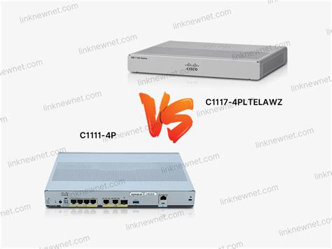 Cisco C1117 4pltelawz Vs C1111 4p The Ruggedized Lte Router For