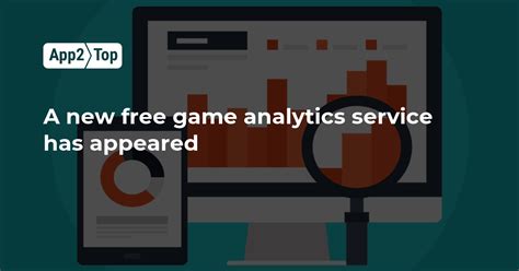 A New Free Game Analytics Service Has Appeared App2top