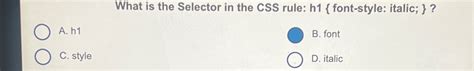 Solved What Is The Selector In The Css Rule H1