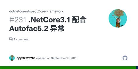Netcore31 配合autofac52 异常 · Issue 231 · Dotnetcoreaspectcore Framework · Github