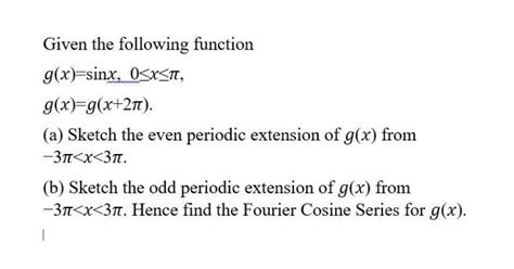 Solved Given The Following Function G X Sinx O