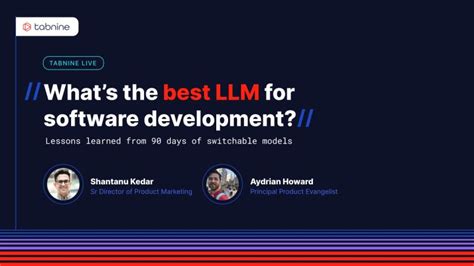 Tabnine On Linkedin Tabnine Live Whats The Best Llm For Software
