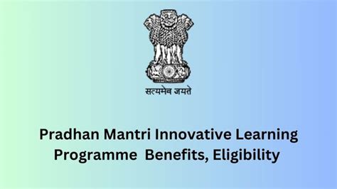 Pradhan Mantri Innovative Learning Programme Benefits Eligibility And How To Apply
