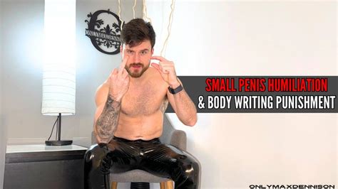 Small P Humiliation And Body Writing Punishment Onlymaxdennison