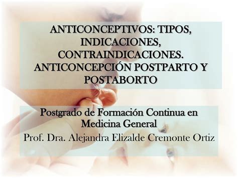 Ppt Anticonceptivos Tipos Indicaciones Contraindicaciones