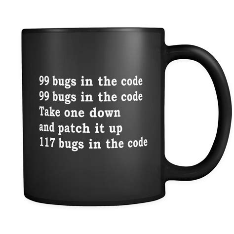99 Bugs In The Code Funny Developer Black Mug Software Engineer Mug Otzi Shirts