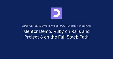 Mentor Demo Ruby On Rails And Project 8 On The Full Stack Path Openclassrooms