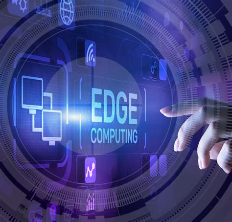 Maximizing Iot Performance With Edge Computing