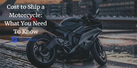 Cost To Ship A Motorcycle What You Need To Know