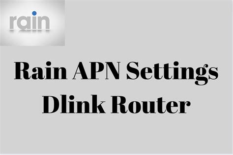 Rain Apn Settings Dlink Router
